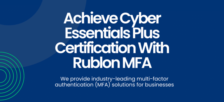 How to Comply with Cyber Essentials Plus Using MFA for VPN - Rublon
